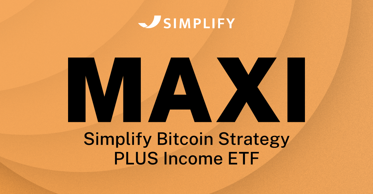 MAXI Simplify Bitcoin Strategy PLUS Income ETF | Simplify