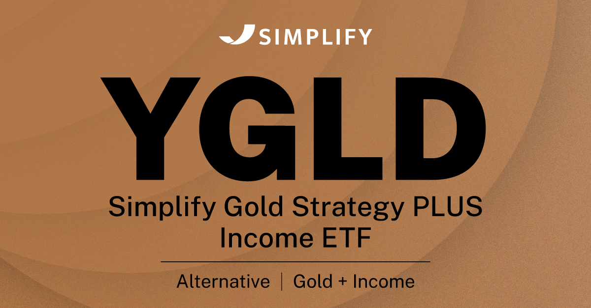 YGLD Simplify Gold Strategy PLUS Income ETF | Simplify