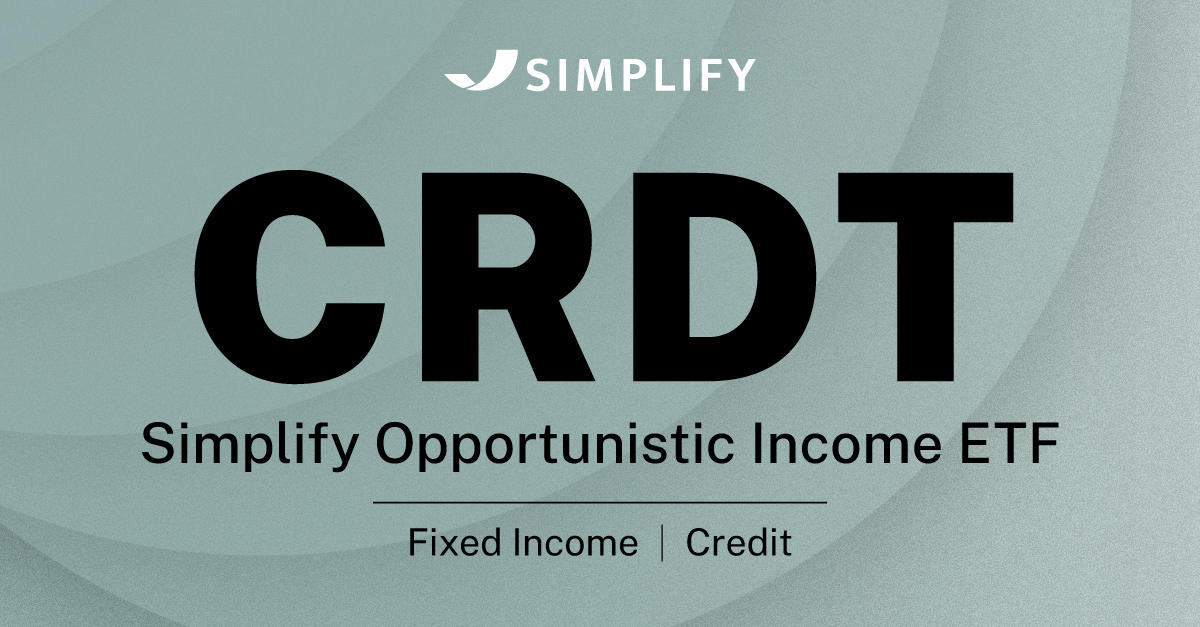 CRDT Simplify Opportunistic Income ETF | Simplify