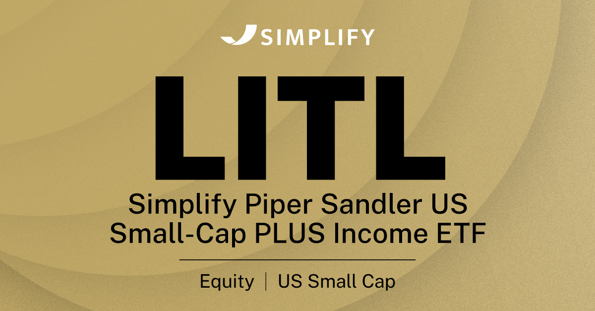 LITL Simplify Piper Sandler US Small-Cap PLUS Income ETF | Simplify