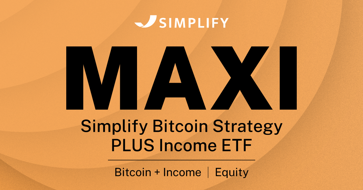 MAXI Simplify Bitcoin Strategy PLUS Income ETF | Simplify